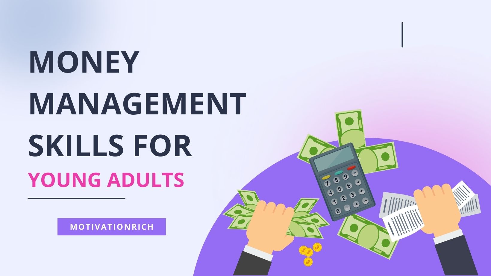 Top 10 Money Management Skills for young adults - MotivationRich